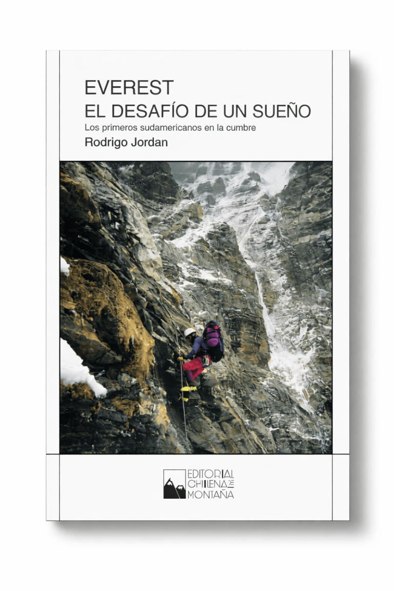 Everest, el desafío de un sueño. Los primeros sudamericanos en la ...